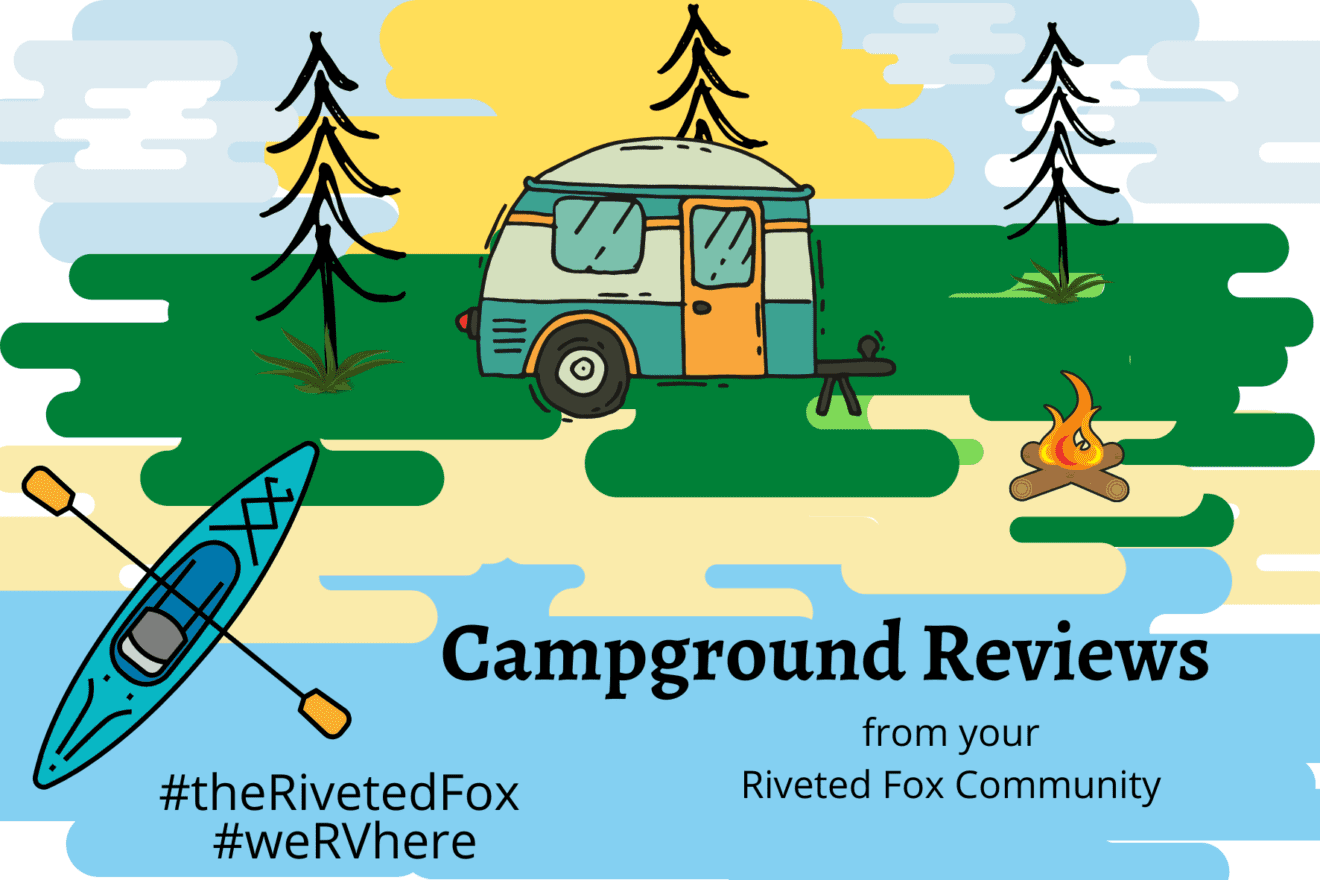 Campground Reviews, The Riveted Fox, We RV Here, Chris Fox, Gina Fox ...