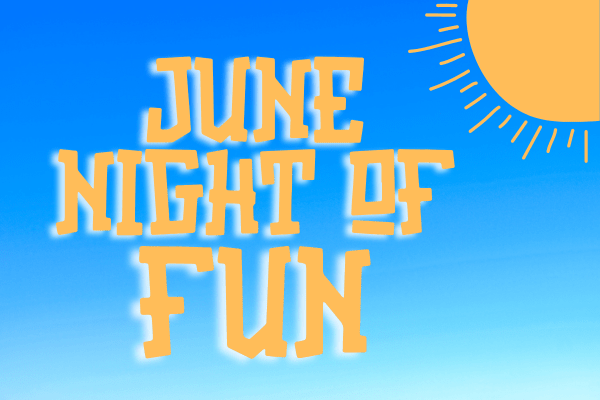 JUNE Night of FUN! | The Riveted Fox